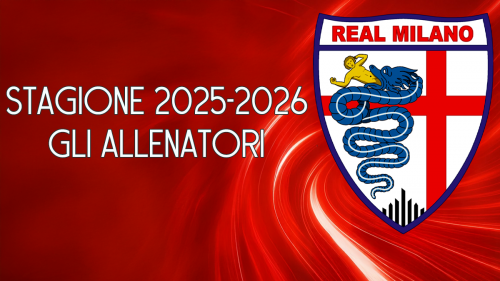 Real Milano, al via la stagione 2025/2026: ecco il nuovo assetto ...